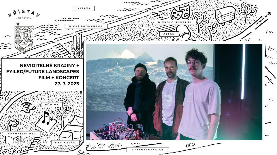 Neviditelné krajiny + fyield/Future Lanscapes: film + koncert - PŘÍSTAV ...